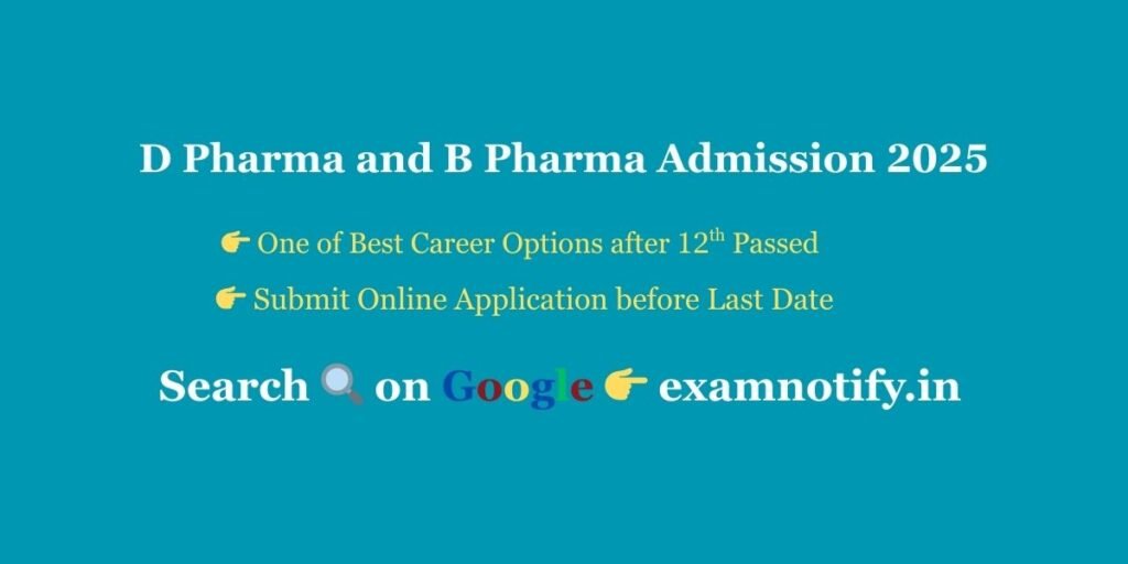 D Pharma and B Pharma Admission 2025 - Live Online Application - ExamNotify