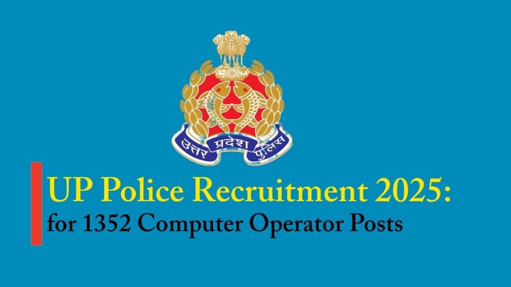 UP Police Computer Operator Recruitment 2026 Notification - 1352 ...